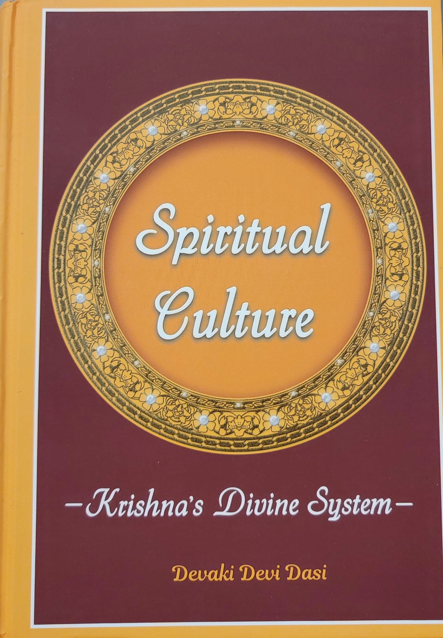 Krishnas Divine System by Devaki Devi Dasi: Krishna Culture