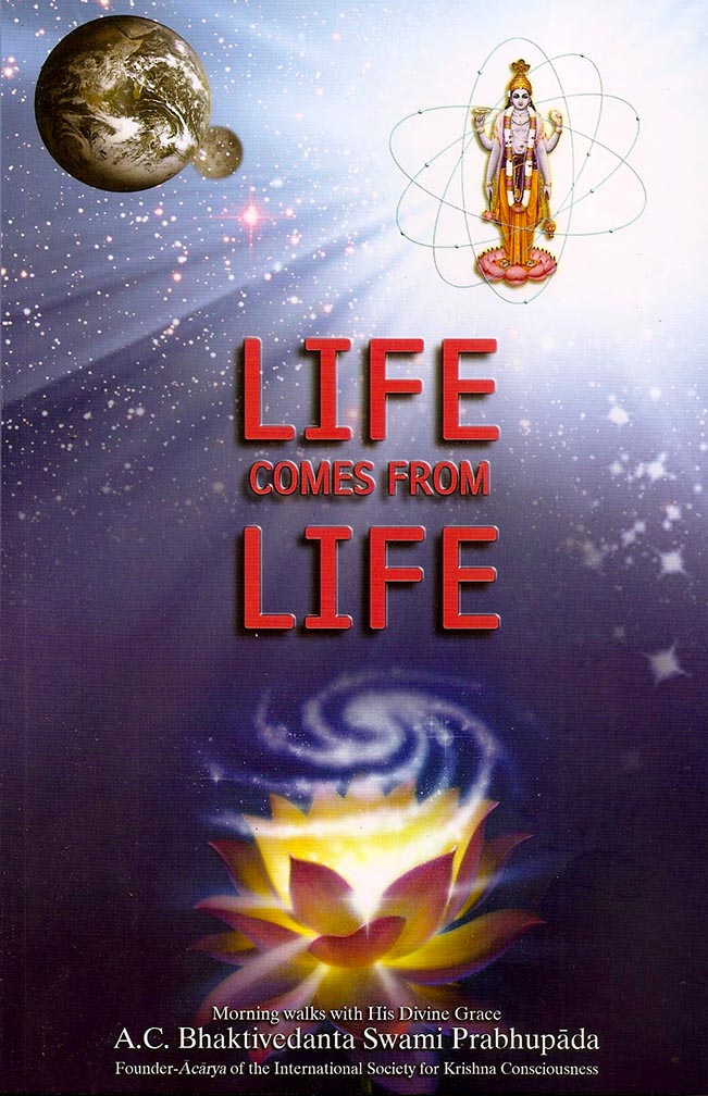 Life Comes From Life (US ed.): Krishna Culture